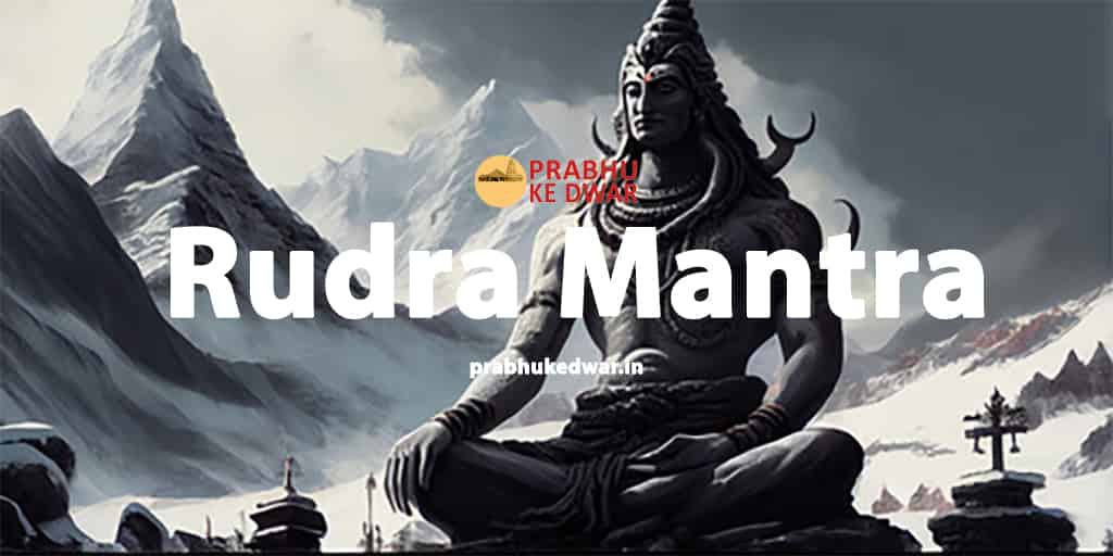 Unlocking the Power of Rudra Mantra Chanting
