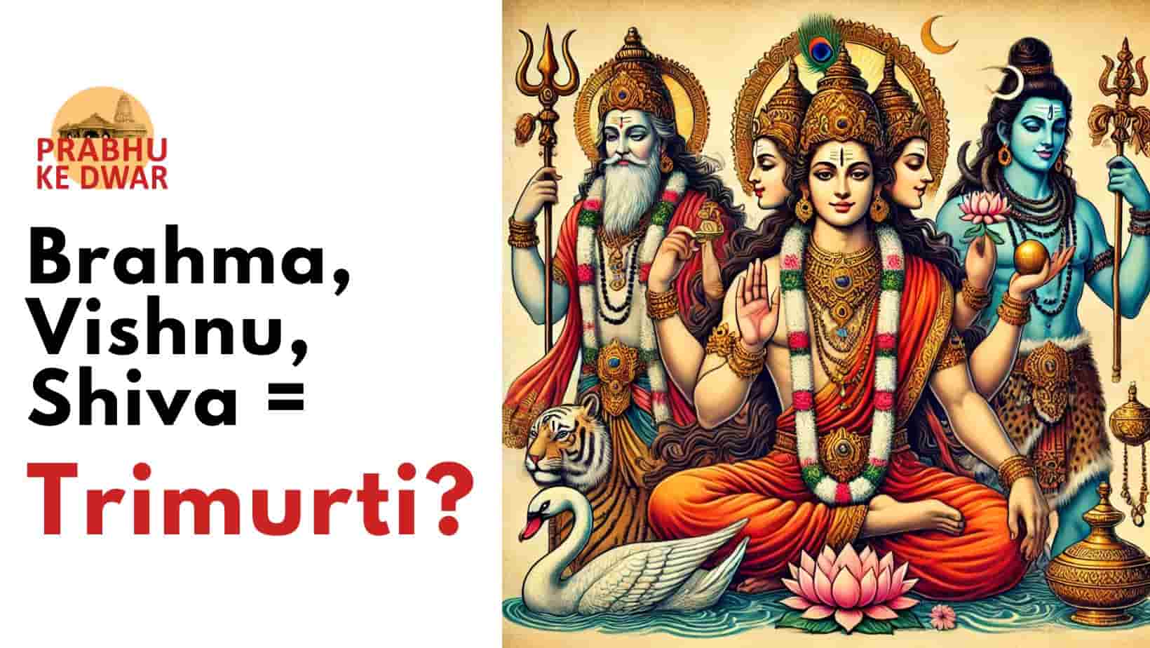 Brahma, Vishnu, and Shiva: The Trimurti’s Cosmic Roles in Hindu Philosophy